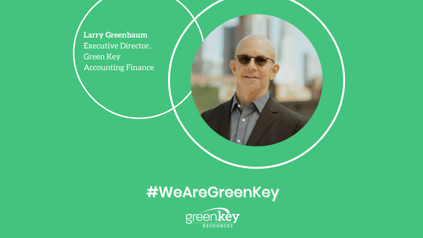 #WeAreGreenKey: Spotlight on Larry Greenbaum | GKR
